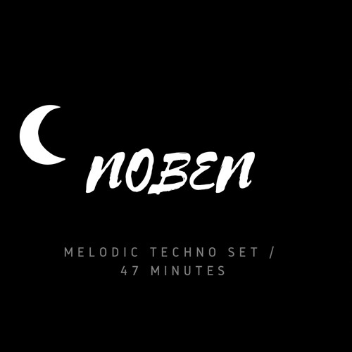 Stream NOBEN Set Melodic Techno / 47 MINUTES by NOBEN’ | Listen online ...