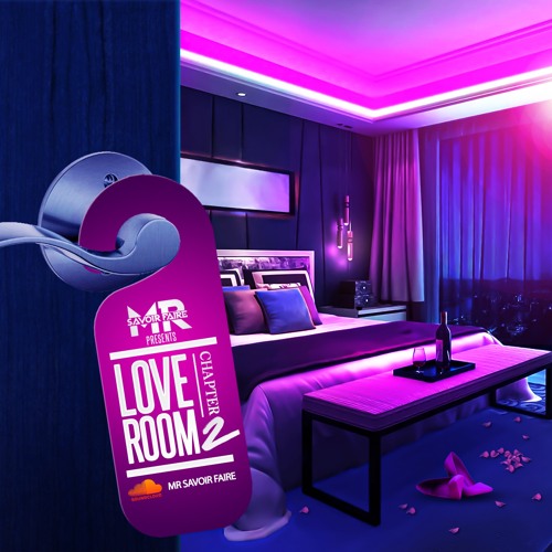 Stream Mr Savoir Faire - LOVE ROOM VOL 2 by Mr Savoir Faire | Listen online for free on SoundCloud