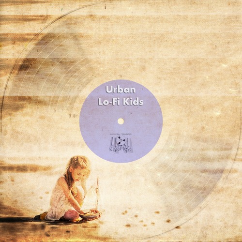 Stream Urban Lo-fi Kids by CreaFlow | Listen online for free on SoundCloud