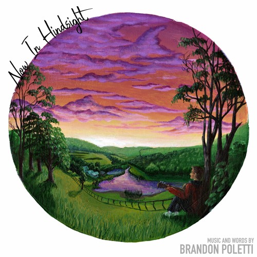 Stream Brandon Poletti | Listen to Now In Hindsight playlist online for ...