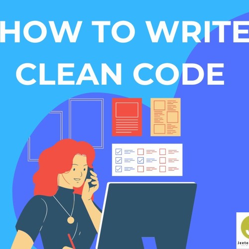 Stream episode How to Write Clean Code by Vansh Adani podcast | Listen ...
