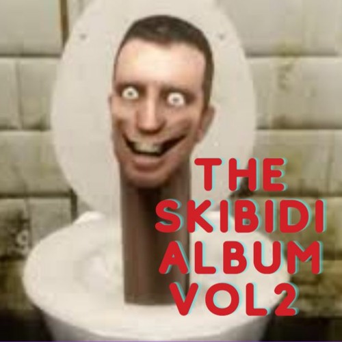 Stream skibidi gyat rizzler | Listen to THE SKIBIDI ALBUM VOL 2 ...