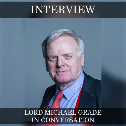 Stream episode Lord Michael Grade by Beyond The Title podcast | Listen ...