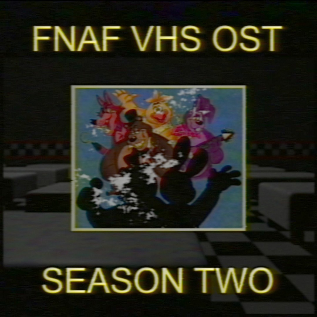 Stream FNAF VHS SEASON 2 - Tomorrow Is Another Day by boogerman the ...