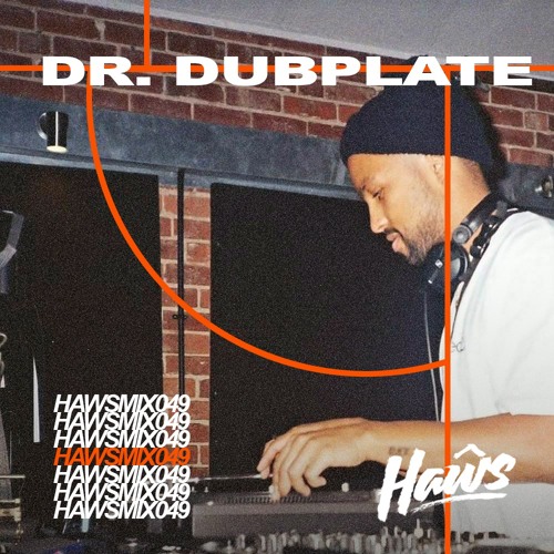 Stream HAWSMIX049 / Dr. Dubplate by Haŵs | Listen online for free on ...