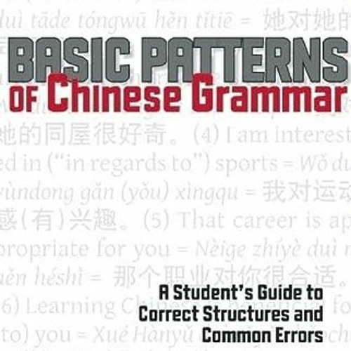 Stream ( NH5Mb ) Basic Patterns of Chinese Grammar: A Student's Guide ...