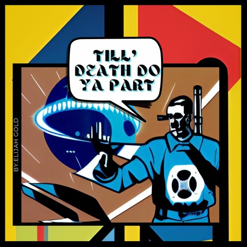 Stream Till Death Do Ya Part by Elijah Gold | Listen online for free on ...