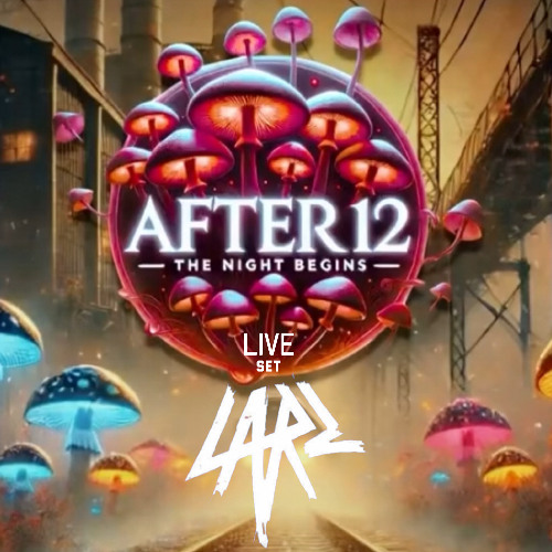 Stream L A R Z Live @ After 12 SIDE ROOM ( November 2024) by L A R Z ...