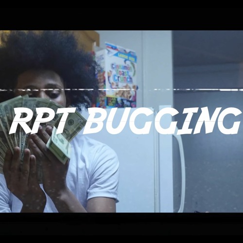 Stream RPT Bugging Pt. 2 (feat. Tdot & Tmac Edai Gunz & 6ixx) by Dthang ...