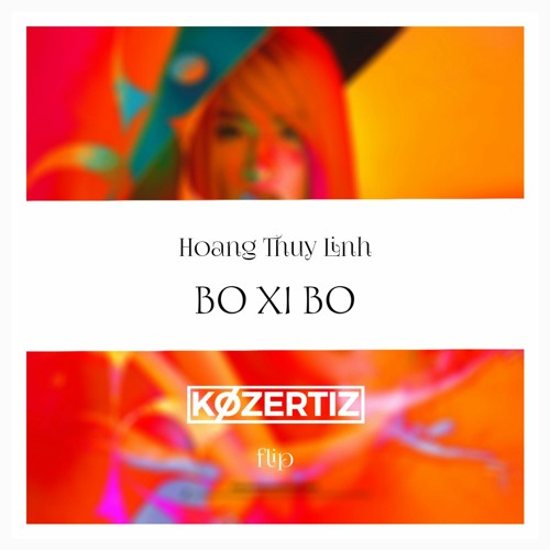 pumpyoursound.com | Hoang Thuy Linh - Bo Xi Bo ( Kozertiz Flip )