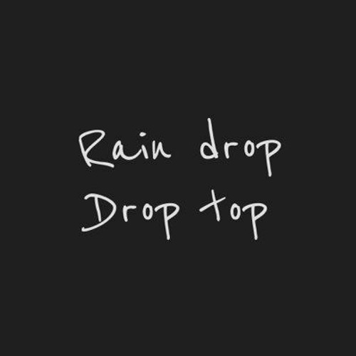 Stream Raindrop/Droptop. by EndGame. | Listen online for free on SoundCloud