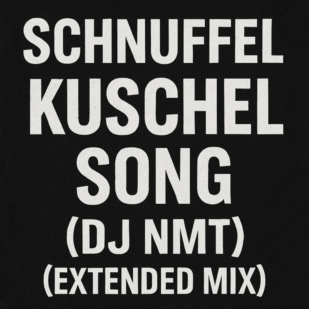 Stream Schnuffel - Kuschel Song (DJ NMT) (Extended Mix) by DJ NMT ...