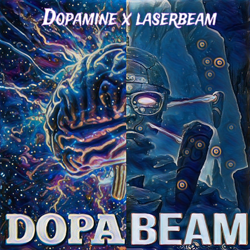 Stream DopaBeam Dopamine X Laserbeam (Mashup) by GRUNGE | Listen online ...