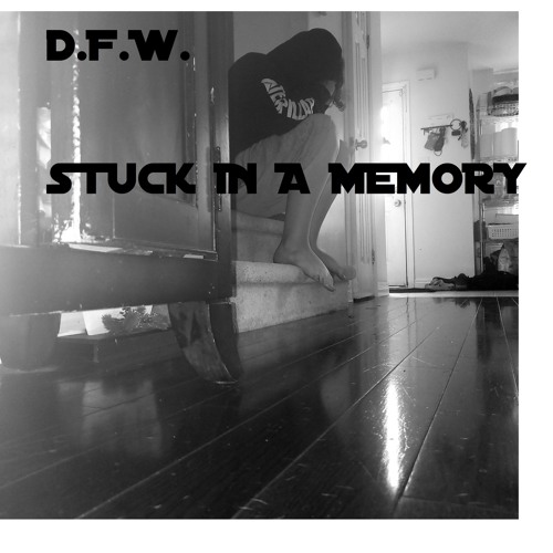 Stream Stuck In A Memory by D.F.W. | Listen online for free on SoundCloud