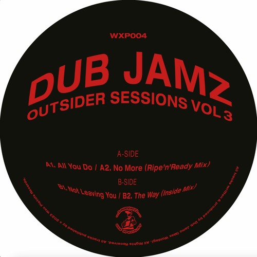 Stream Dub Jamz - Outsider Sessions Vol. 3 WXP004 (Vinyl Only) DNR ...