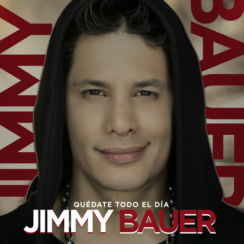 Stream Quédate Todo el Día (Pop) by Jimmy Bauer | Listen online for ...