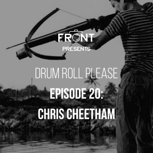 Stream episode Episode 20: Chris Cheetham by DRUM ROLL PLEASE podcast ...