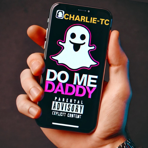 Stream Do Me Daddy by Charlie-TC | Listen online for free on SoundCloud
