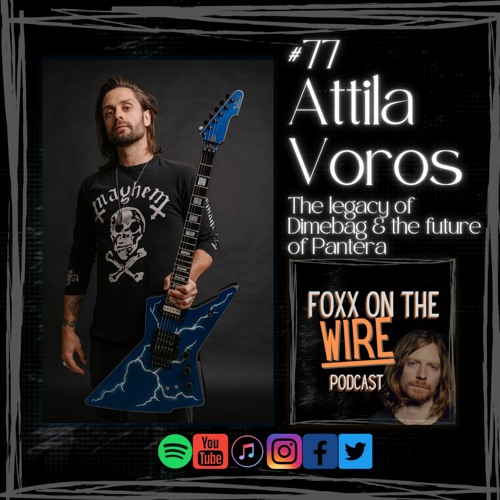 Stream episode #77 Foxx on the Wire ATTILA VOROS - The legacy of ...