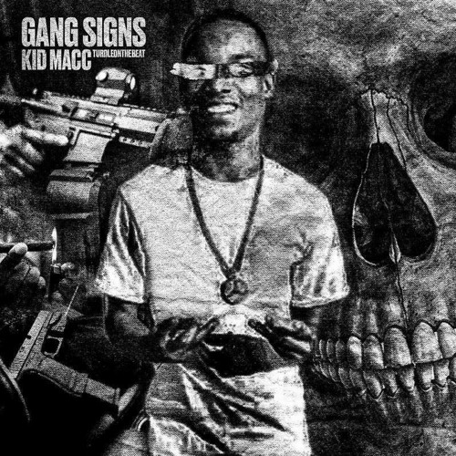 Stream GANG SIGNS (PROD BY TURDLEONTHEBEAT) by kid Macc | Listen online ...