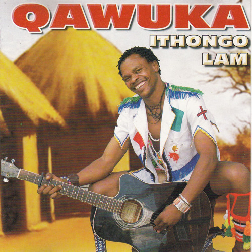 Stream Ithongo Lam by Qawuka | Listen online for free on SoundCloud