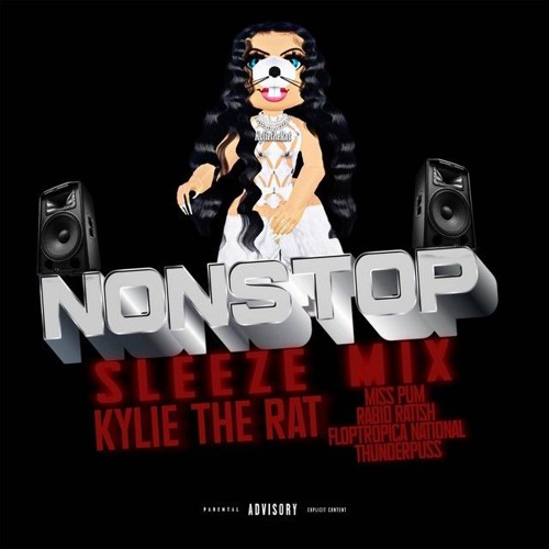 Stream Kylie the Rat, Rabid Ratish, Miss Pum, THUNDERPUSS, FLOPTROPICAN ...