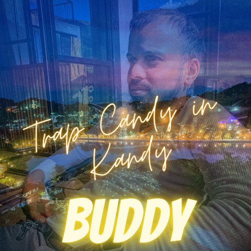 Stream Trap Candy In Kandy Buddy By Star Singer Songwriter Guitarist Listen Online For Free On