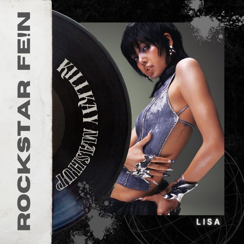 pumpyoursound.com | ROCKSTAR FE!N - LISA (KILLKAY Mashup)