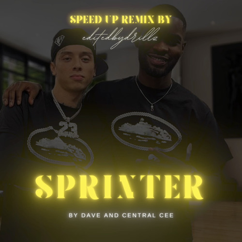 Stream SPRINTER - SPEED UP - DAVE AND CENTRAL CEE by EDITEDBYDRILLZ ...
