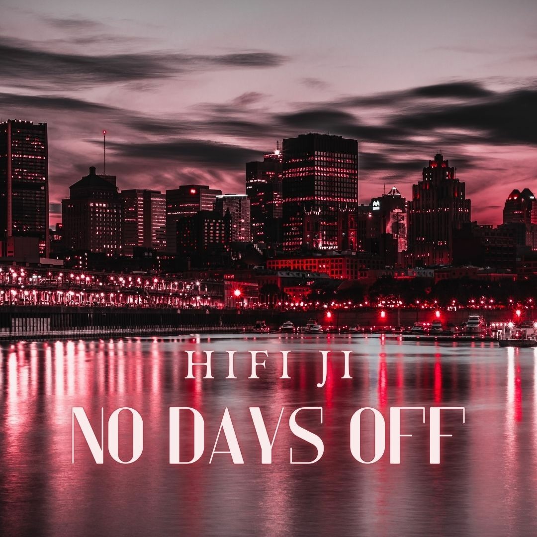 Stream No Days Off by HiFi Ji | Listen online for free on SoundCloud