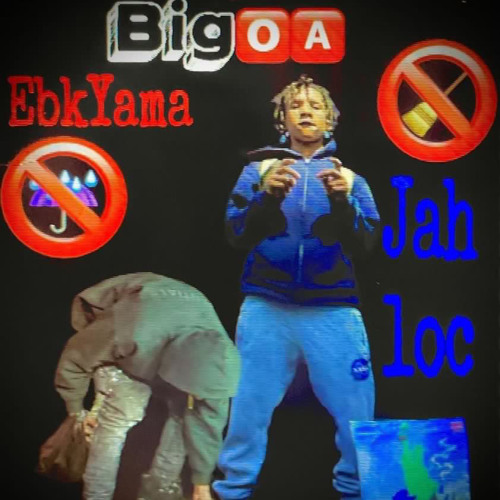 Stream Jah Loc x EBK Yama x Big OA.mp3 by Jahloc83 | Listen online for ...