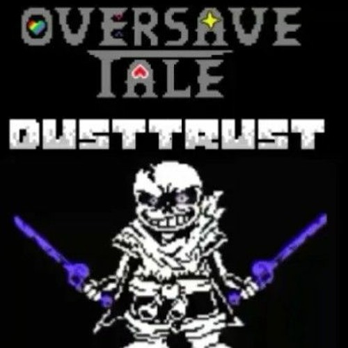 Stream Oversave-tale DustTrust Sans theme by PepPi | Listen online for ...