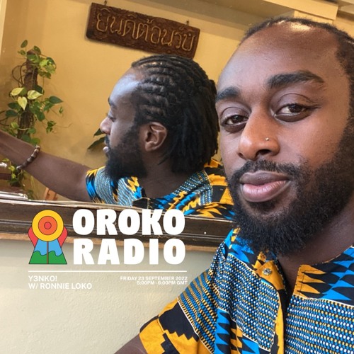 Stream Y3NKO! - Oroko Radio - September 23rd 2022 by Ronnie Loko ...