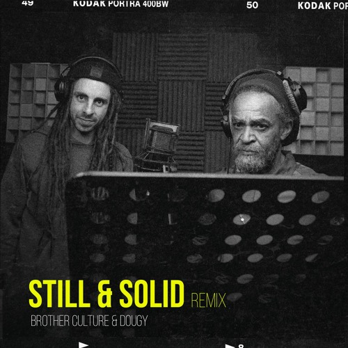 Stream Brother Culture & Dougy - Still And Solid (Evidence Music) by Evidence Music Label ...