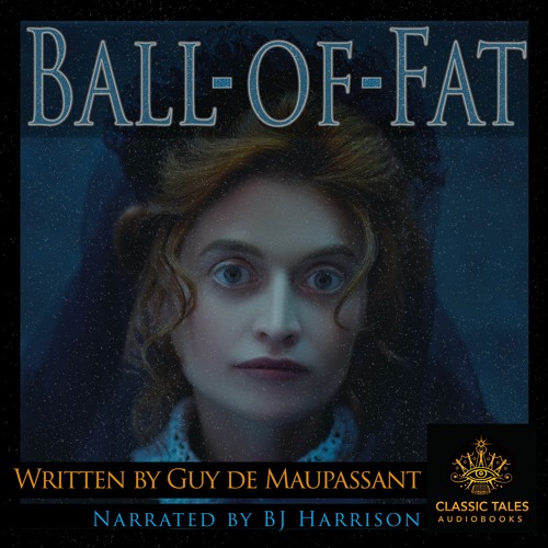 Stream Ball-of-Fat Sample from Classic Tales Audiobooks | Listen online ...