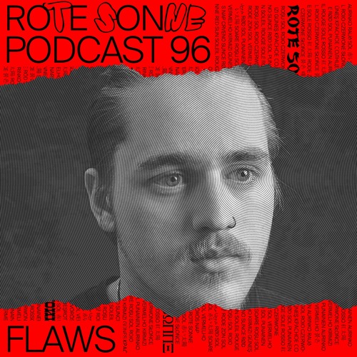 Stream Rote Sonne Podcast 96 | FLAWS by Rote Sonne | Listen online for ...