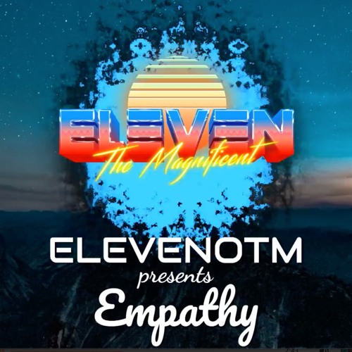 Stream Empathy by ElevenOTM | Listen online for free on SoundCloud