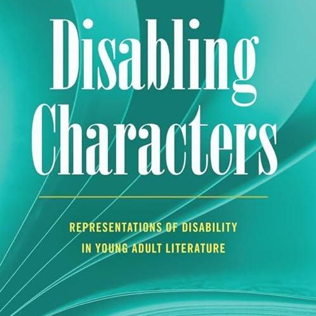 Stream read Disabling Characters: Representations of Disability in ...