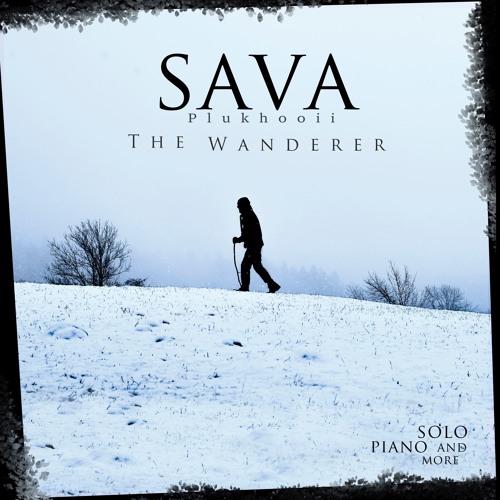Stream Sava Plukhooii | Listen to The Wanderer 'Solo piano and more ...