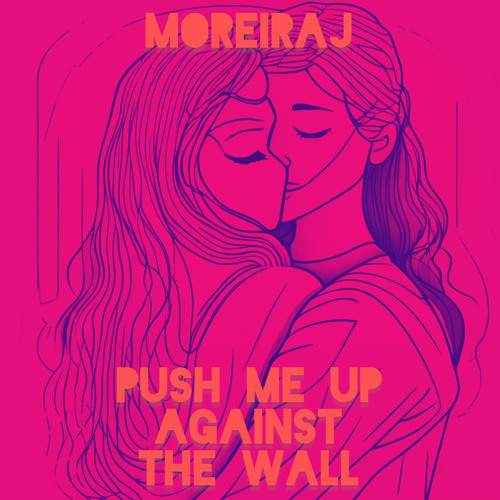 Stream Push me up against the wall by Jenny Santiago (MoreiraJ ...
