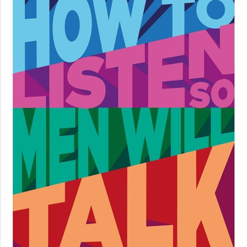Stream PDF READ How to Listen so Men will Talk: 4 Steps to Get Men ...