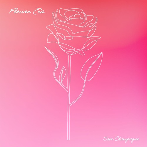 Stream Sam Champagne | Listen to Flower Era playlist online for free on ...