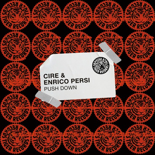 Stream Tiger Records | Listen to CIRE, Enrico Persi - Push Down ...