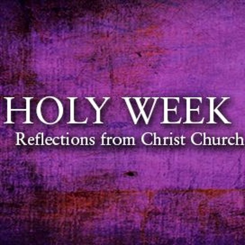 Stream Holy Monday Reflection Given by The Rev. Jennifer C. Brown by ...