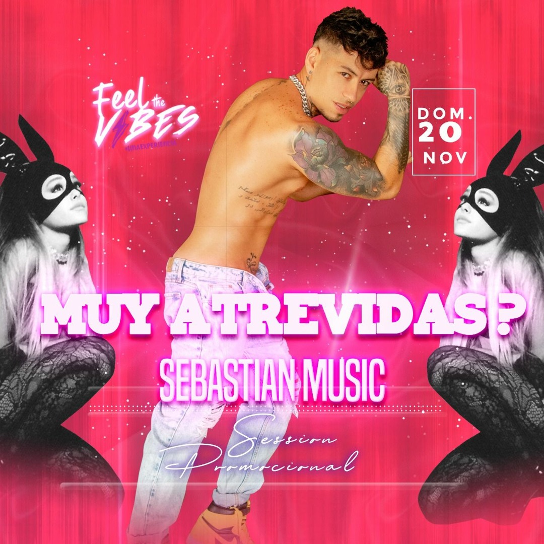 Stream ¿MUY ATREVIDAS? SEBASTIAN MUSIC by FEEL THE V⚡️BES | Listen ...