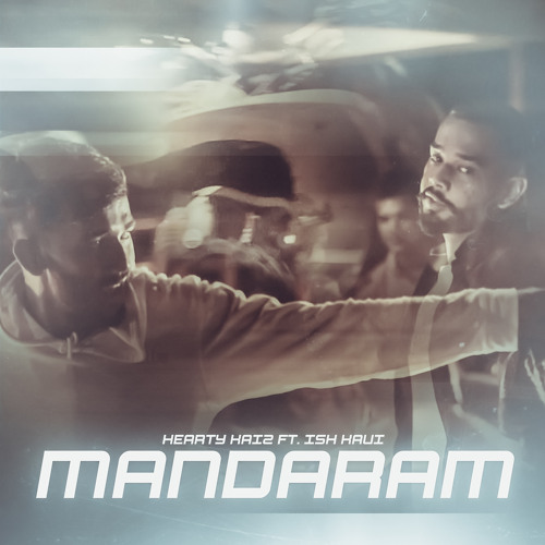 Stream Mandaram (feat. Ish kavi) by Hearty kaiz | Listen online for ...