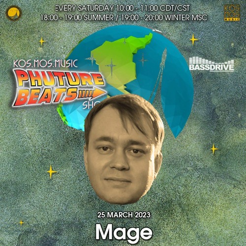 Stream Mage - Phuture Beats Show @ Bassdrive.com (25 March 2023) - Free ...
