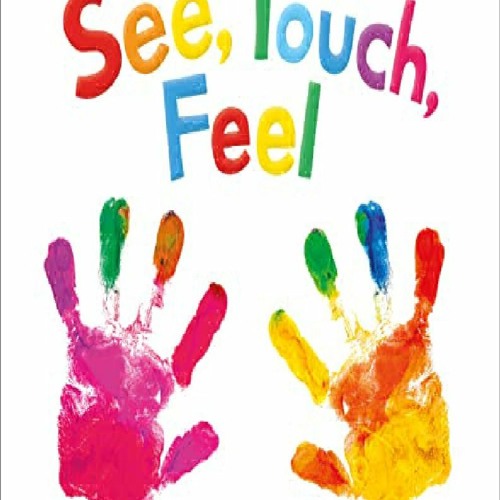 Stream episode [PDF]💲READ] Free See, Touch, Feel: A First Sensory Book ...
