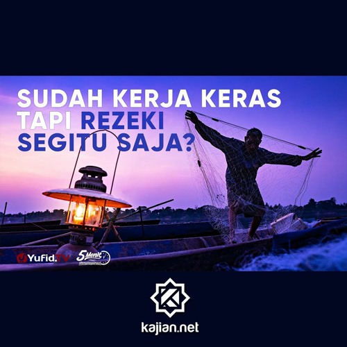 Stream Sudah Kerja Keras Tapi Rezeki Segitu Saja? - Ustadz Abdullah ... Stream Sudah Kerja Keras Tapi Rezeki Segitu Saja? - Ustadz Abdullah ...