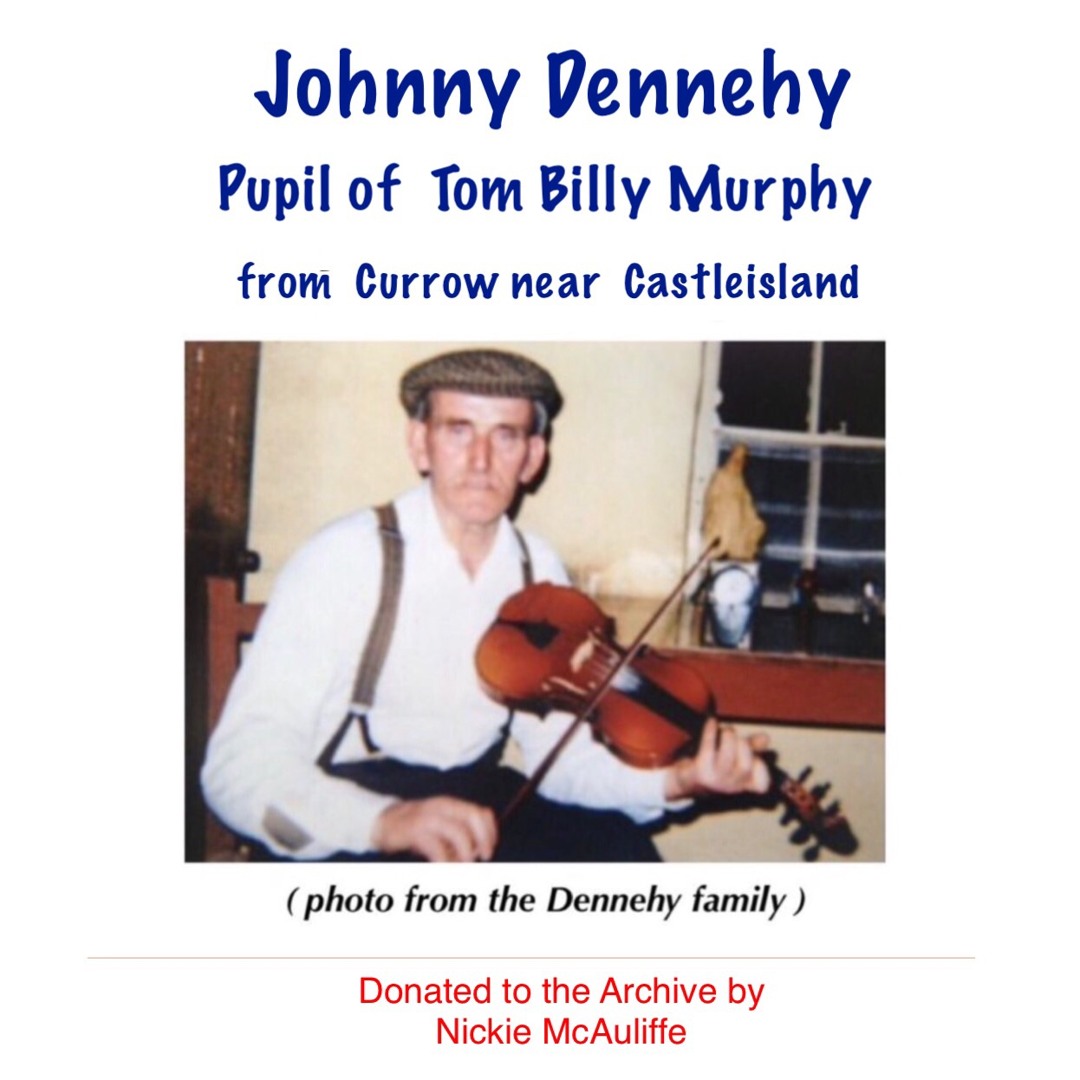 Stream Johnny Dennehy Currow Pupil Of Tom Billy Murphy No 2 by Handed ...